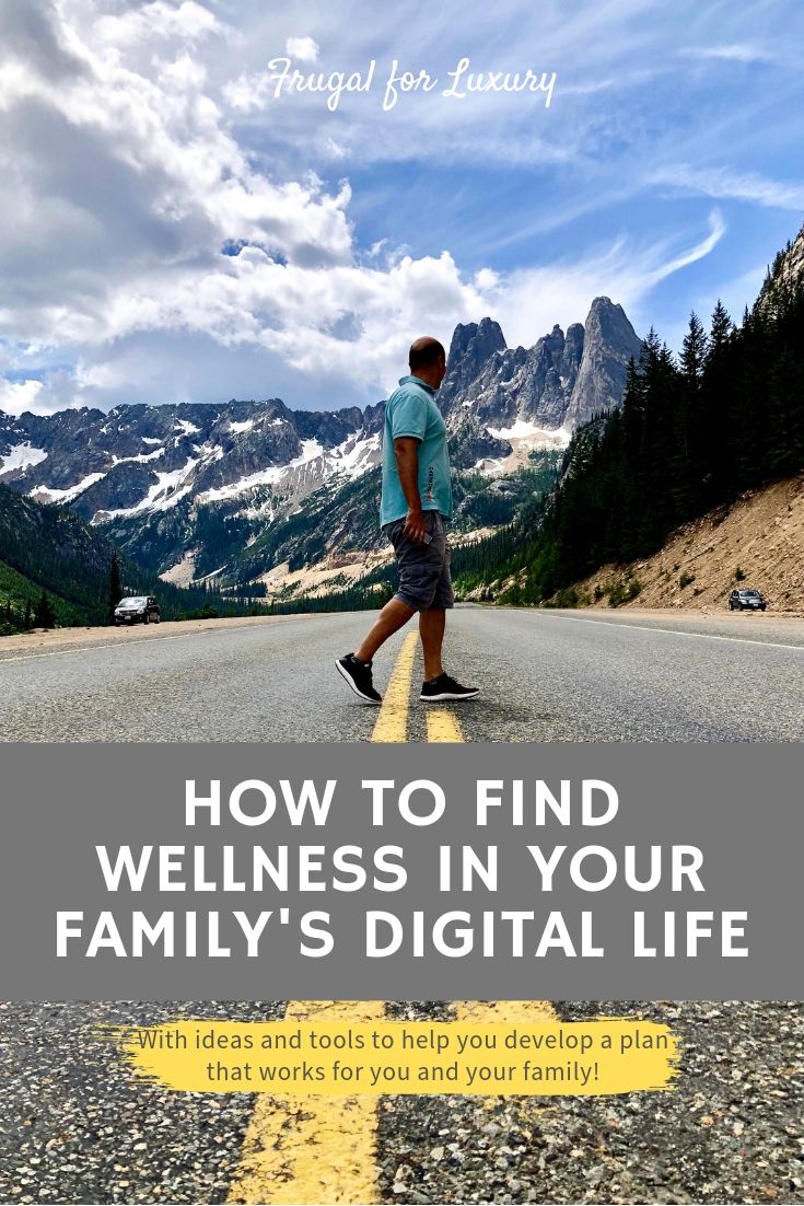 How To Find Wellness In Your Family's Digital Life - Frugal For Luxury
